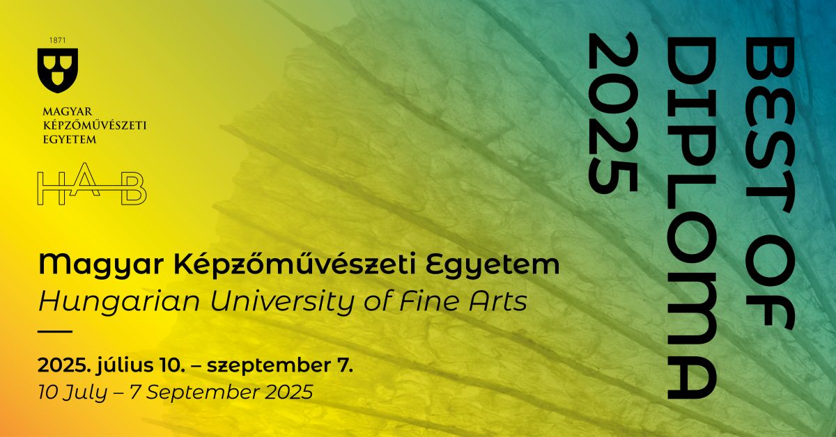 Best of Diploma 2025 :: Magyar Képzőművészeti Egyetem